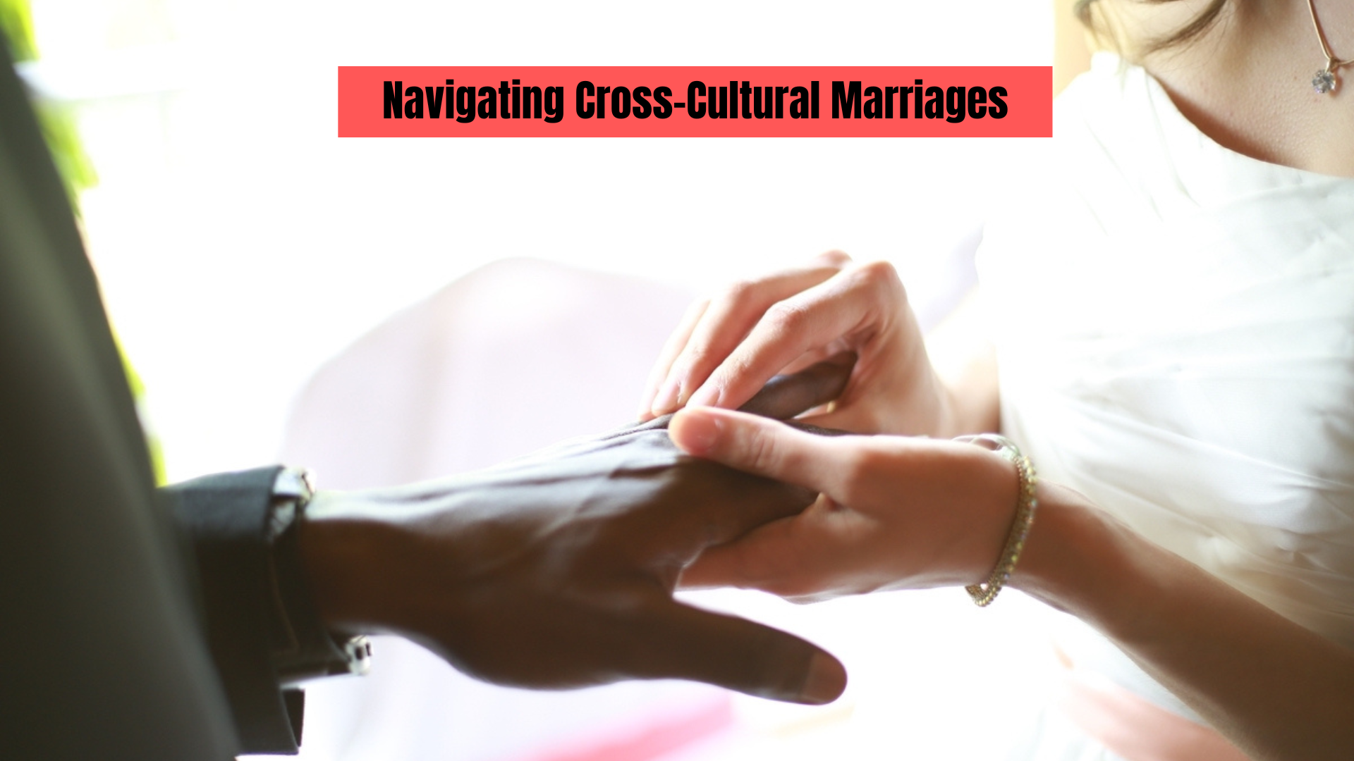5 Tips for Successful Cross-Cultural Marriages: Embracing Diversity and ...